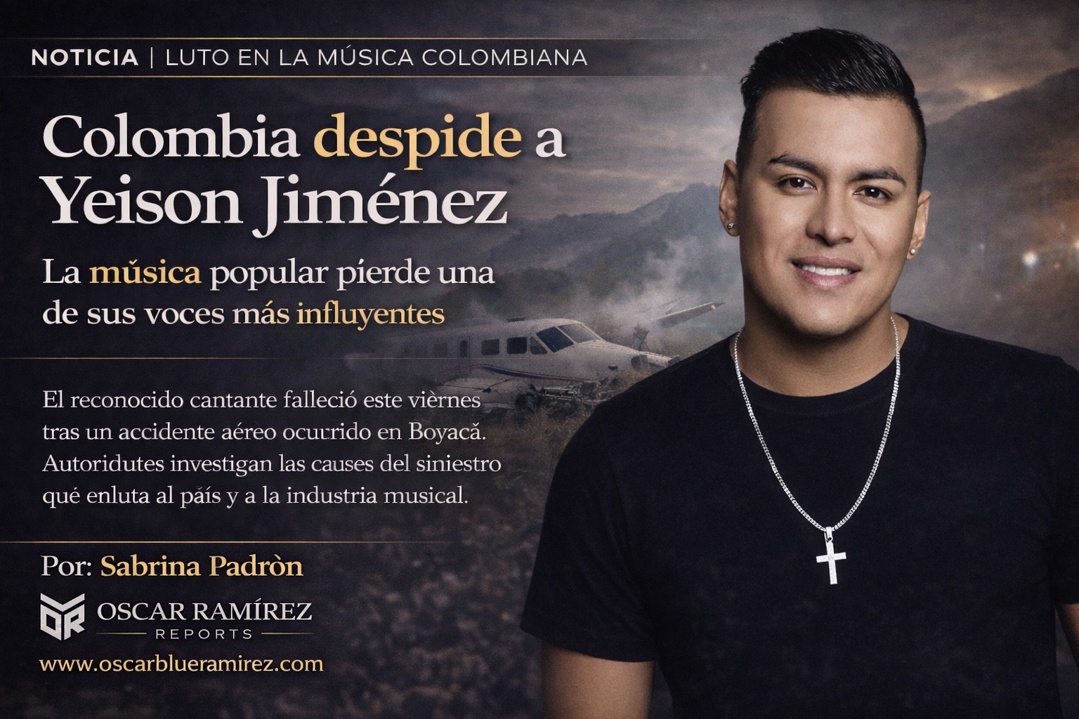 Fallece Yeison Jiménez en accidente aéreo en Boyacá - Oscar El Blue ...